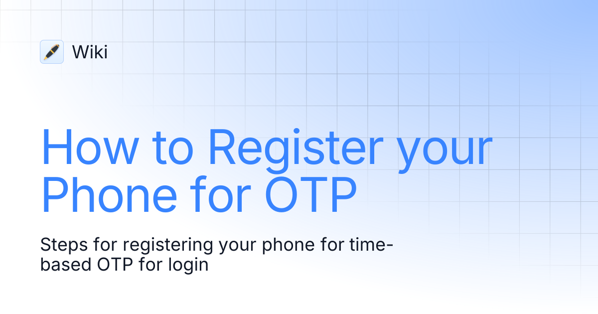 How to Register your Phone for OTP | Wiki